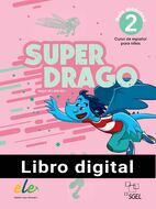 Superdrago 2 (2.ª ed.) - Libro + cuaderno | Digital book | BlinkLearning