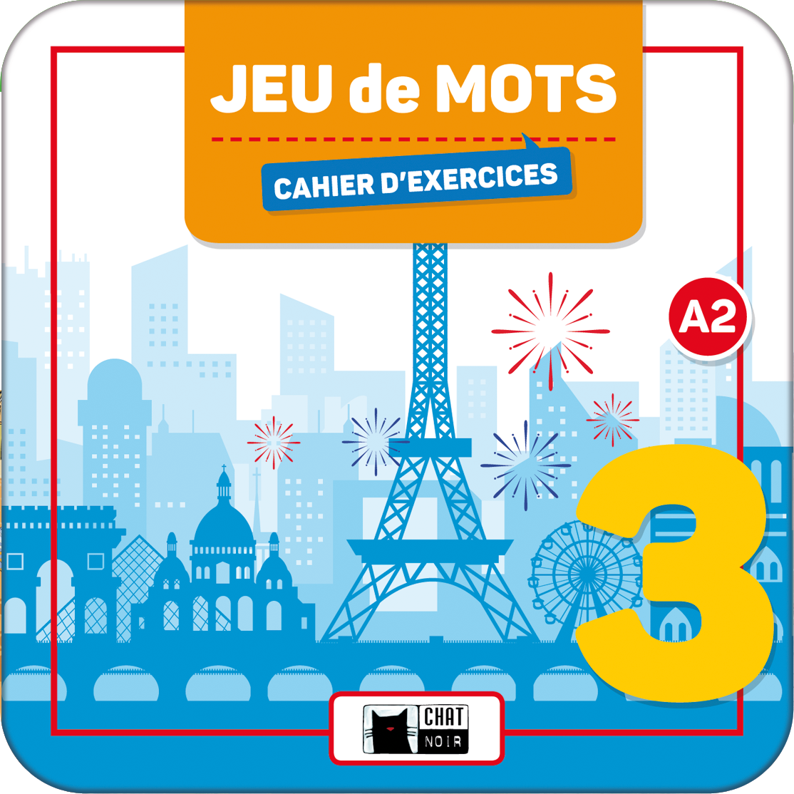 Jeu de Mots 3. Cahier d'exercices | Digital book | BlinkLearning